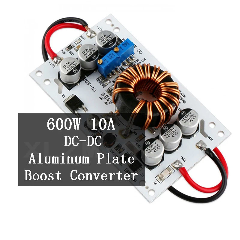 600W DC-DC Boost Converter Board Adjustable 10A Step Up Constant ...